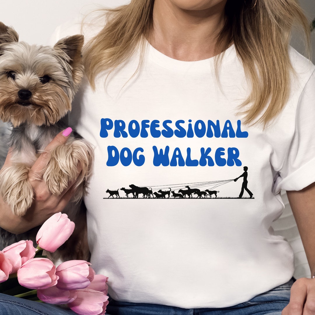 Professional Dog Walker Shirt Dog Walker Gift Dog Shirt Pet Sitting ...