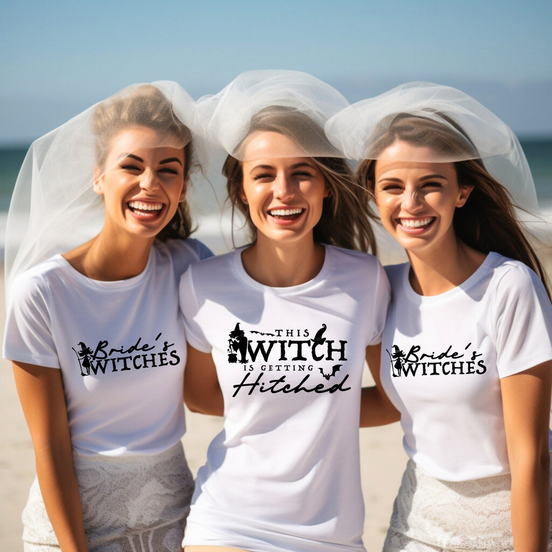 This Witch is Getting Hitched Tee, Bride's Witches Shirt, Bachelorette ...