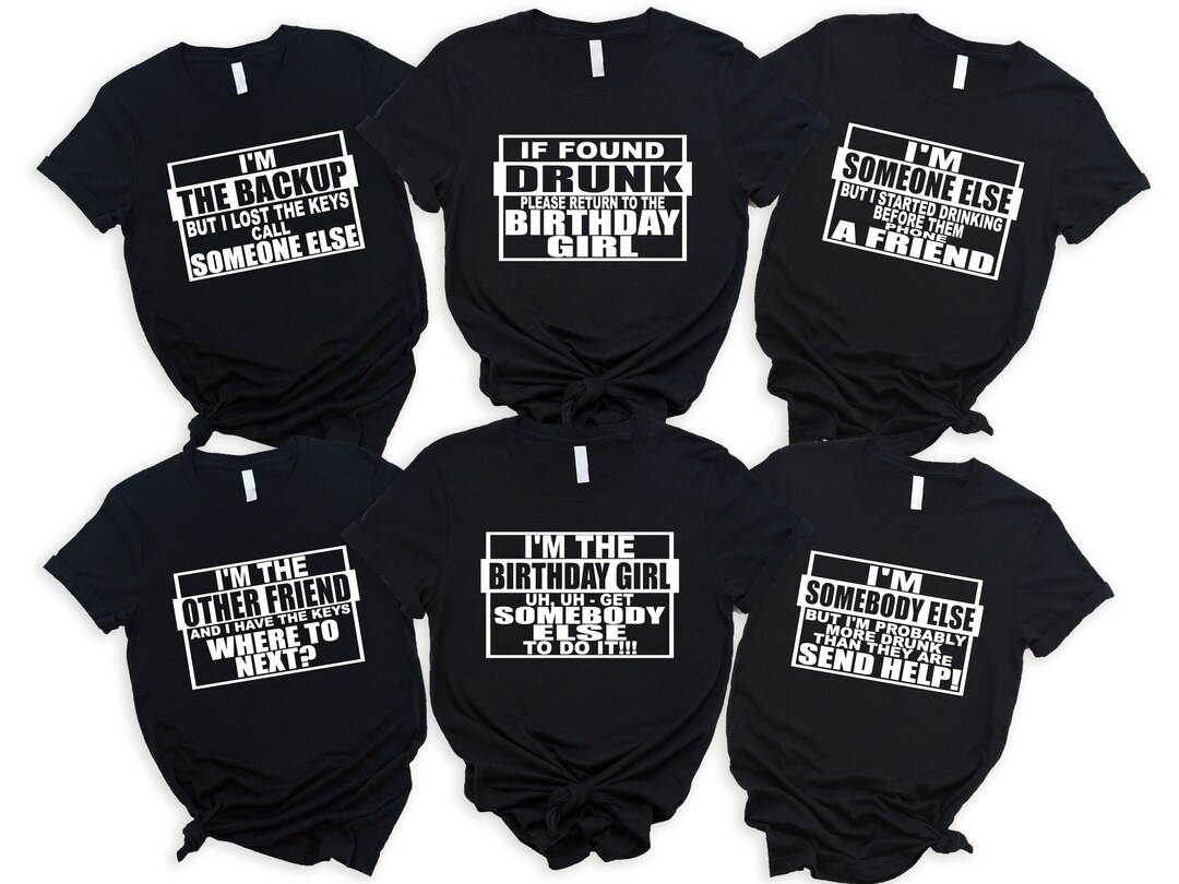 If Found Drunk Please Return to Birthday Girl, Best Friends Shirts ...