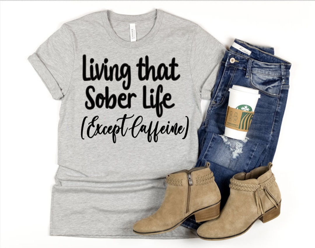 Sobriety Svg, Funny Sober Svg, Caffeine Svg, Recovery - Etsy