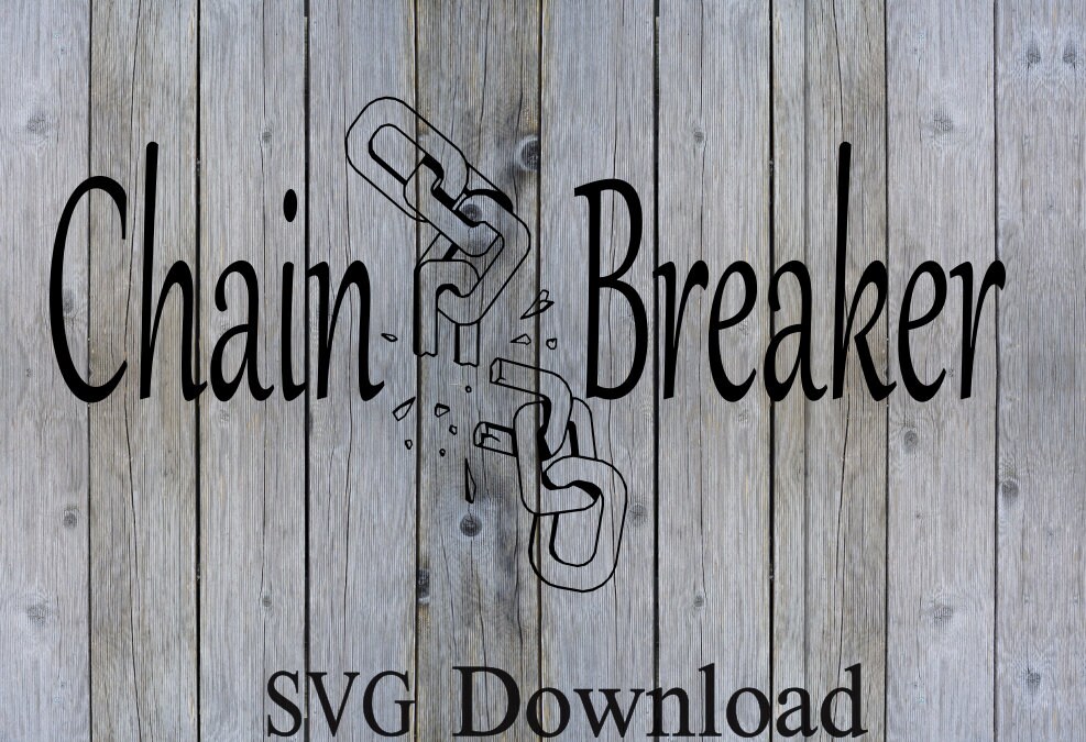 Christian SVG, Worship Songs SVG, Chain Breaker Cut File SVG - Etsy