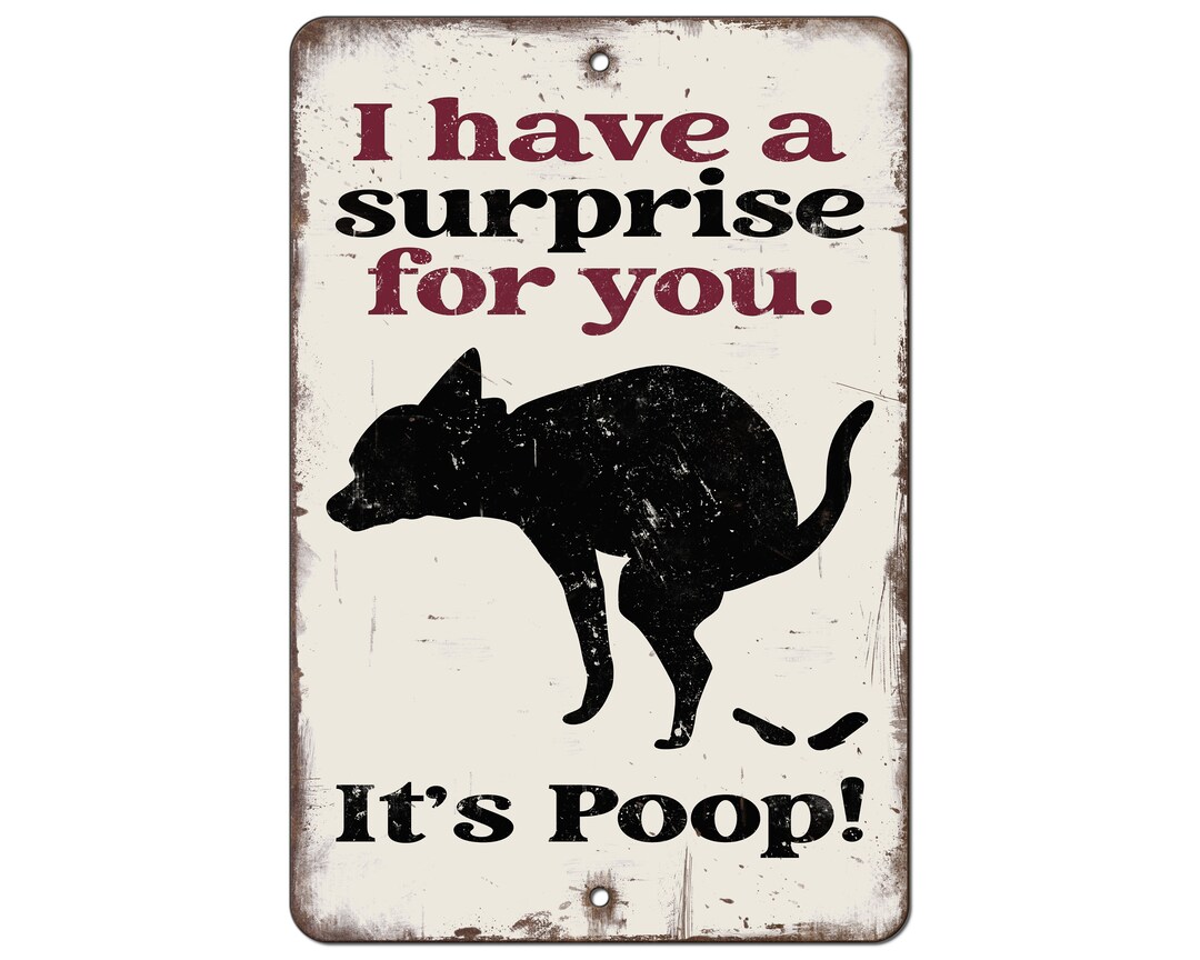 Funny Chihuahua Aluminum Metal Sign Poop Surprise Dog Pooping Sign ...