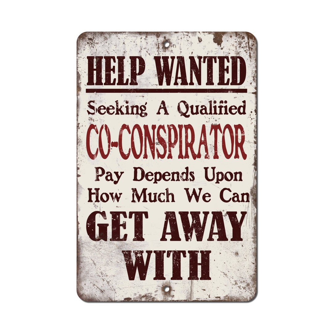 Funny Help Wanted Sign, Metal Sign, Public Notice Sign, Criminal Law ...