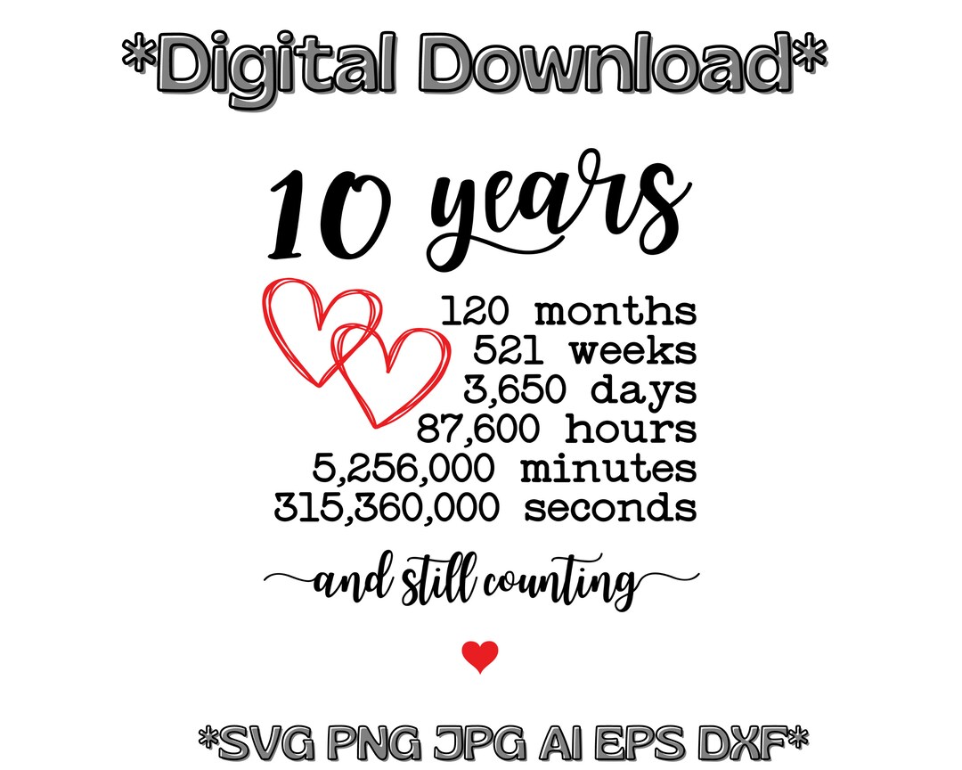 Anniversary Svg- 10 Years Svg- 120 Months Svg- 521 Weeks Svg- Happy ...