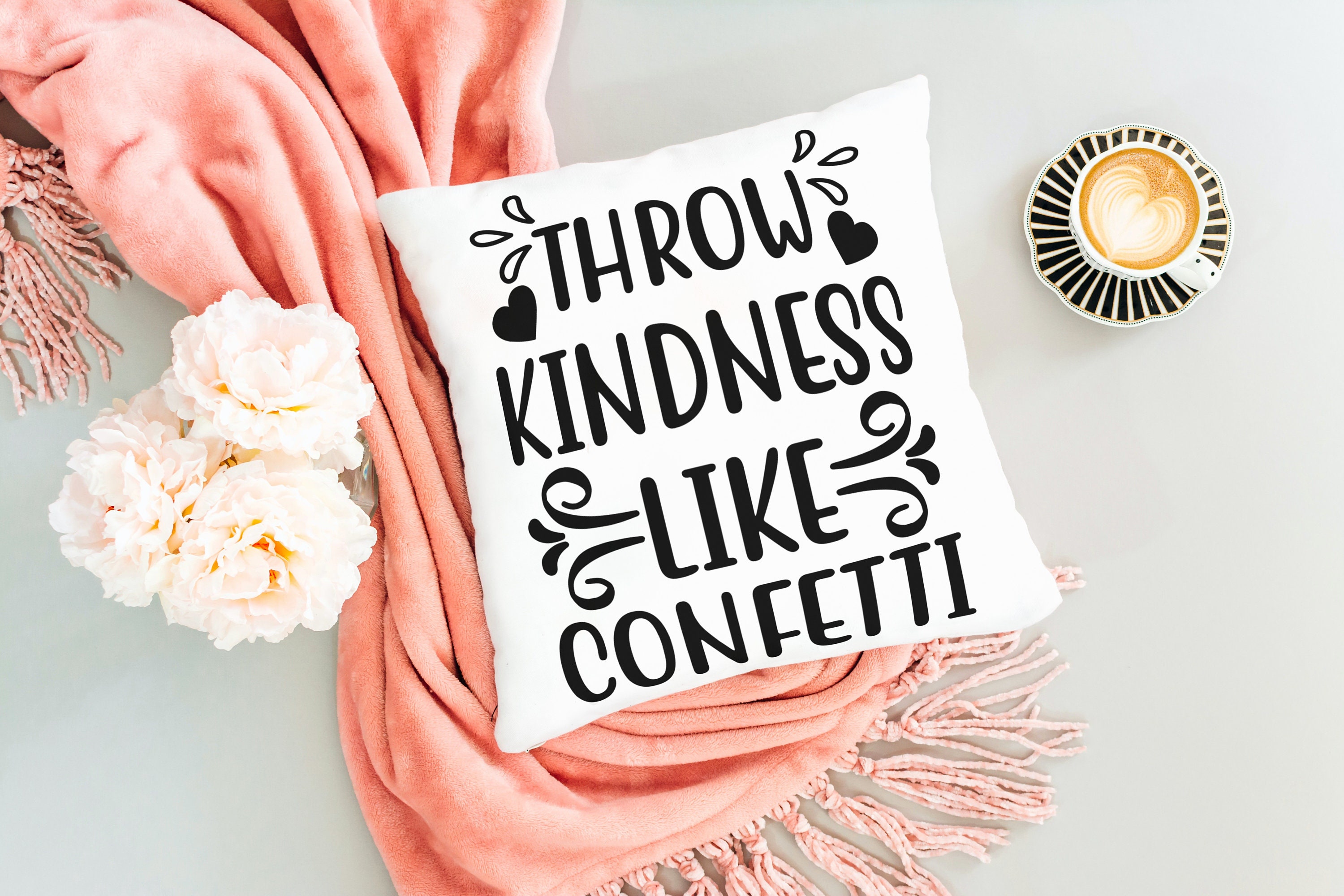 Throw Kindness Like Confetti Svg Inspirational Quote Svg - Etsy