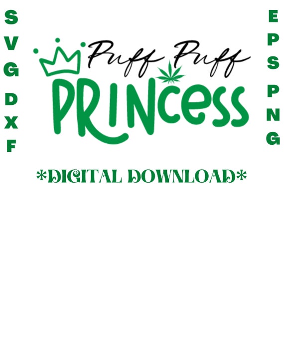 Puff Puff Princess Svg Cannabis Svg Crown Svg Digital Cut - Etsy India