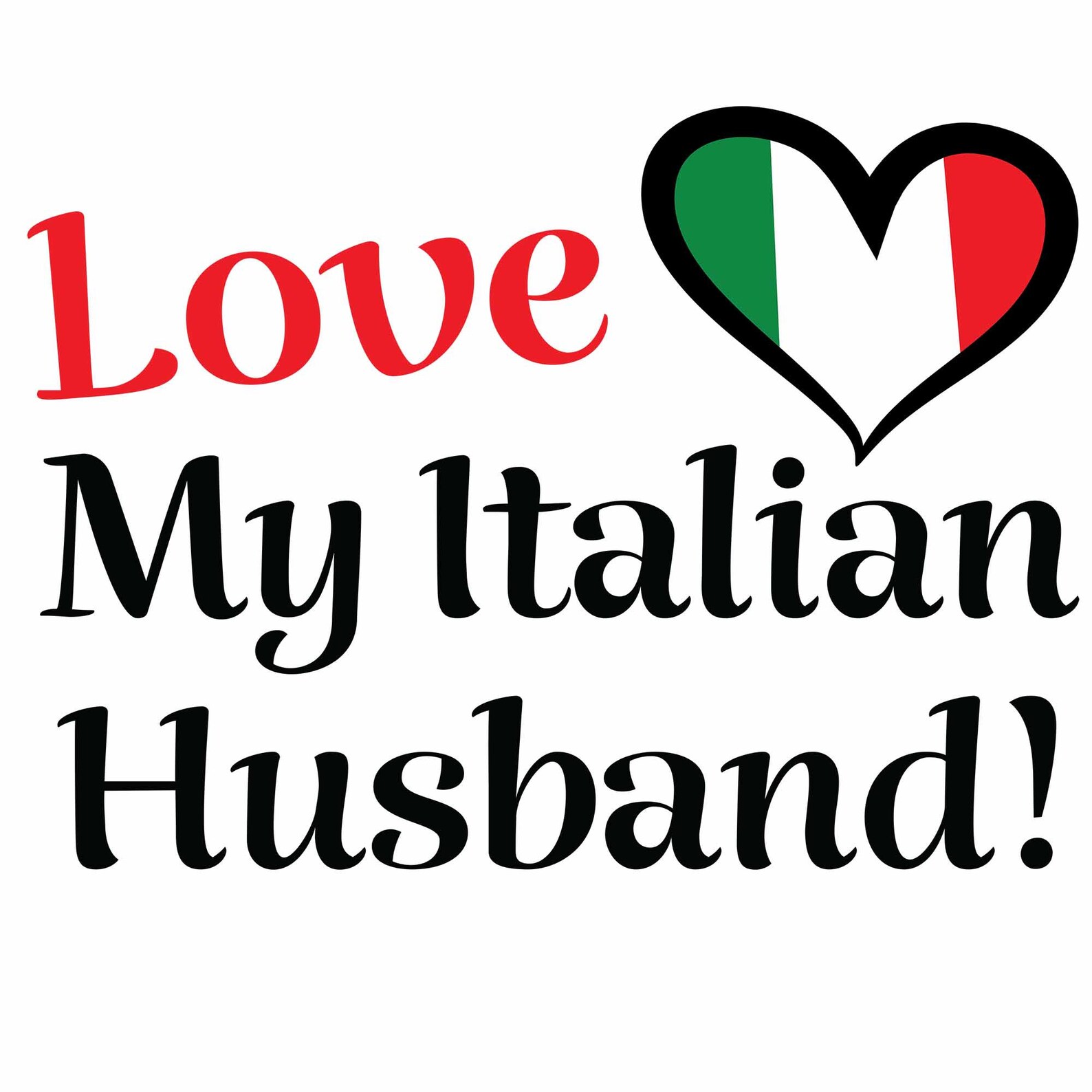 Italian Husband Digital Download Italian Flag Heart, Love My Italian ...