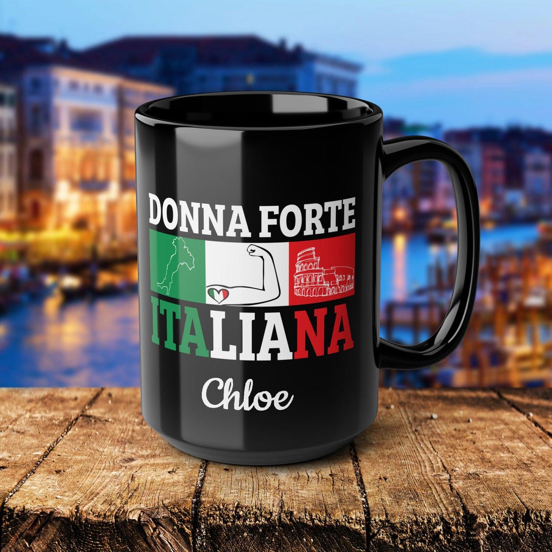 Donna Forte Italiana Mug | Strong Italian Woman, Heritage Pride - Etsy