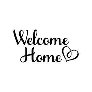 Welcome Home Sign, Welcome Digital Download SVG, PNG Welcome Home Heart ...