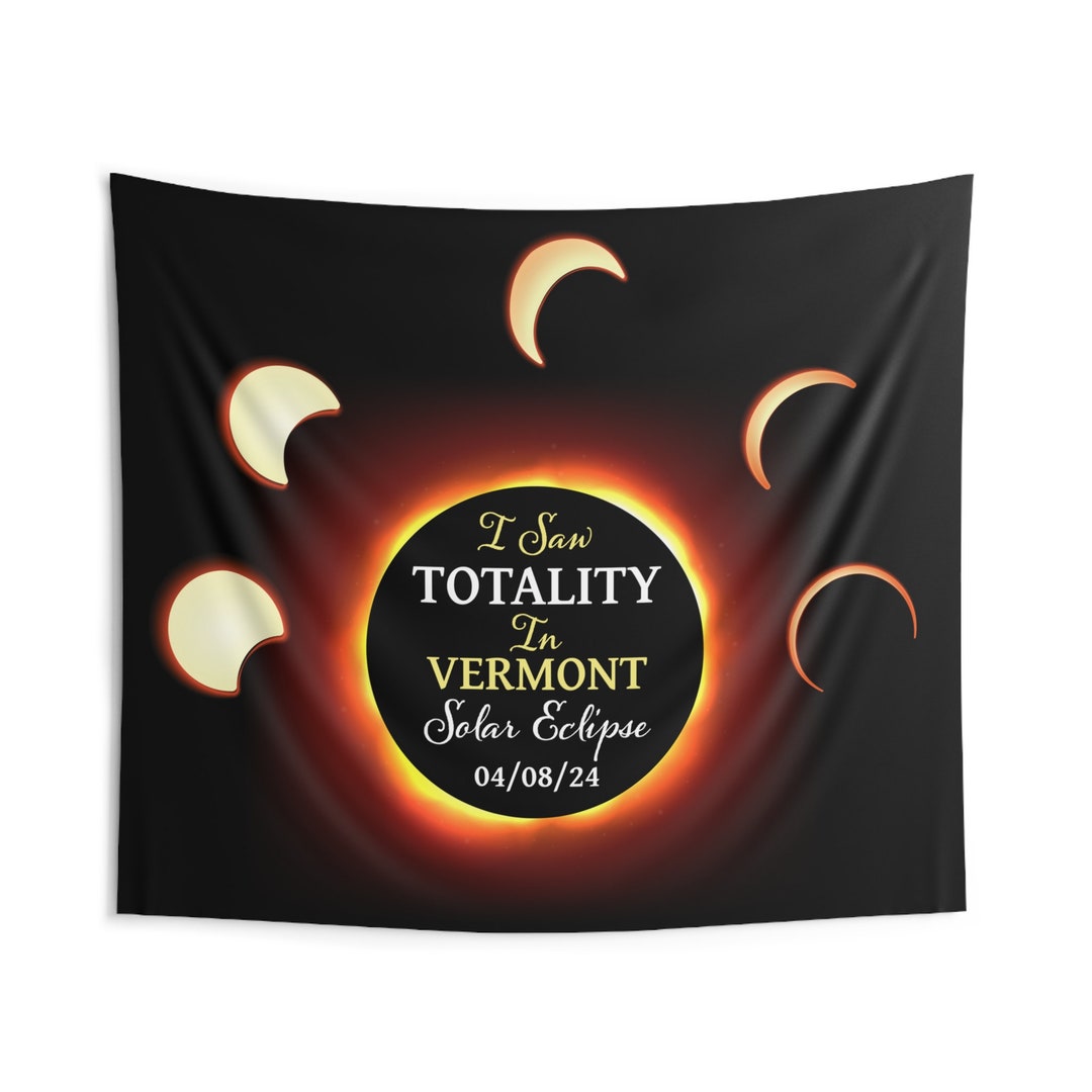 Vermont Total Solar Eclipse, April 8, 2024, Indoor Wall Tapestries, Eclipse Home Decor, Gift for ...
