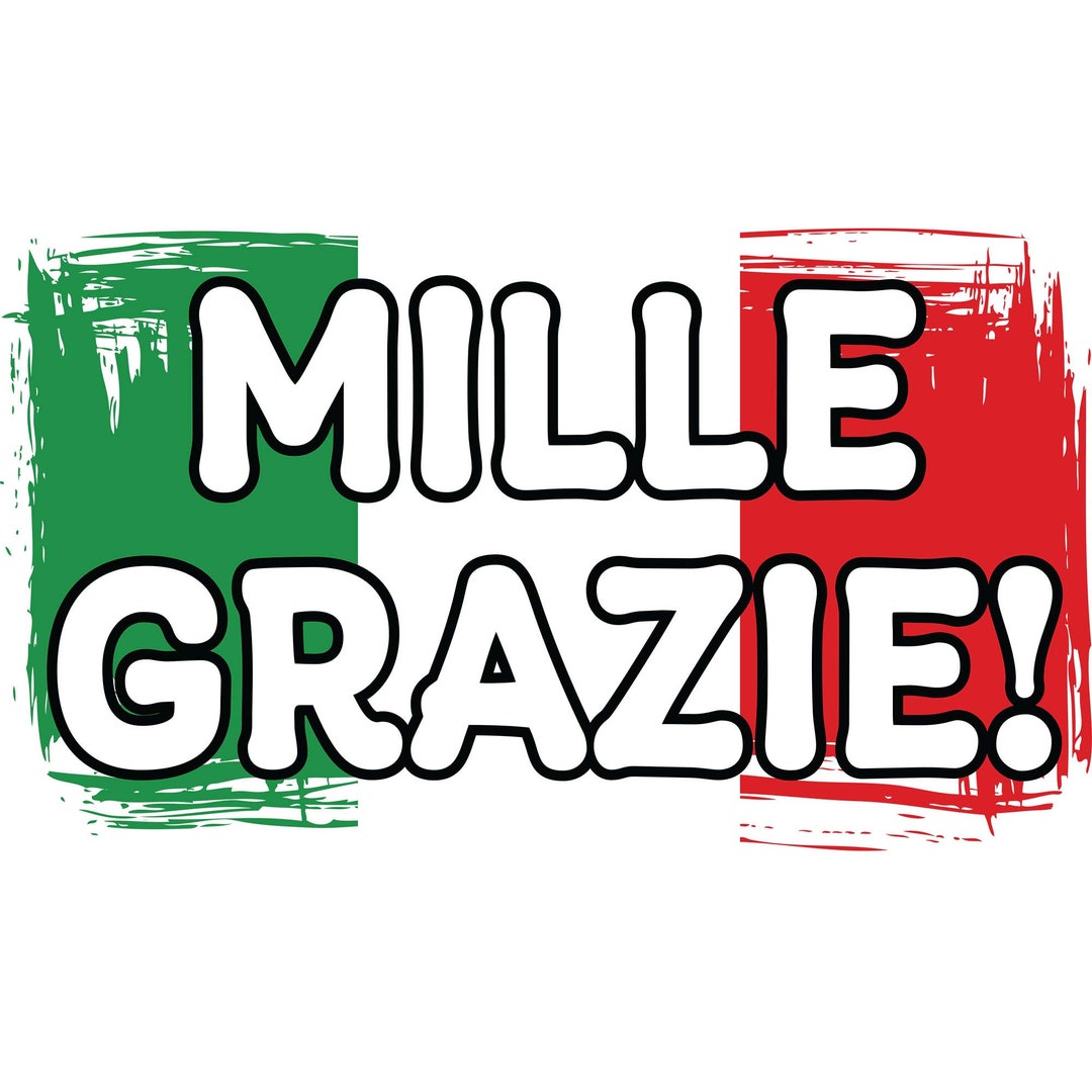 Italian Mille Grazie Italian Thank You, A Thousand Times Thank You ...