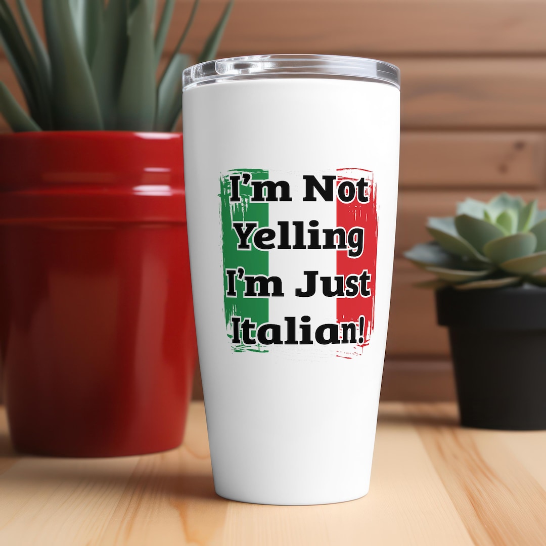 Funny Italian Digital Download Fun Saying Italy I'm Not Yelling, I'm ...