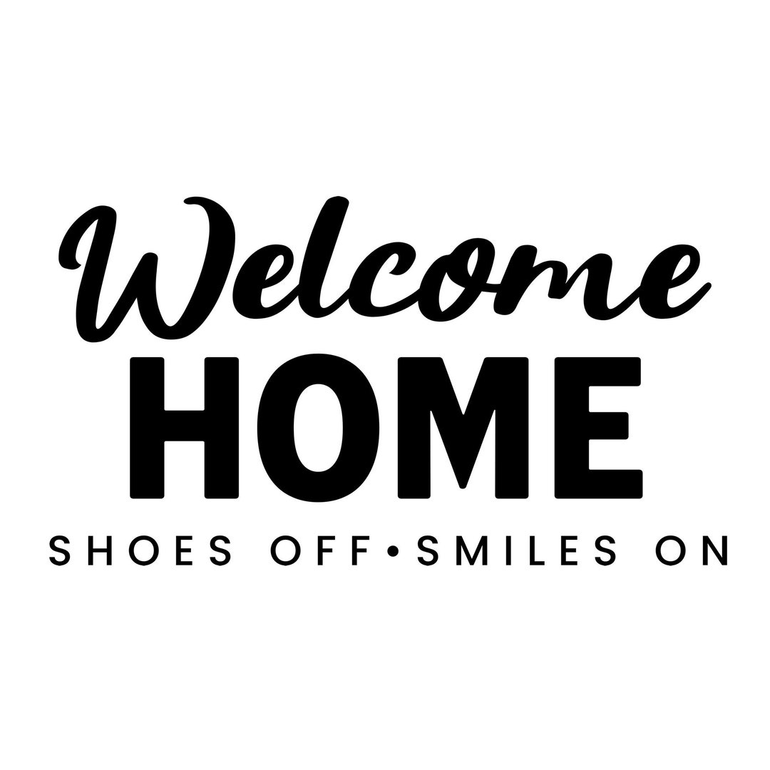 Welcome Home Digital Download, Welcome Sign, Shoes off Smiles on Sign ...
