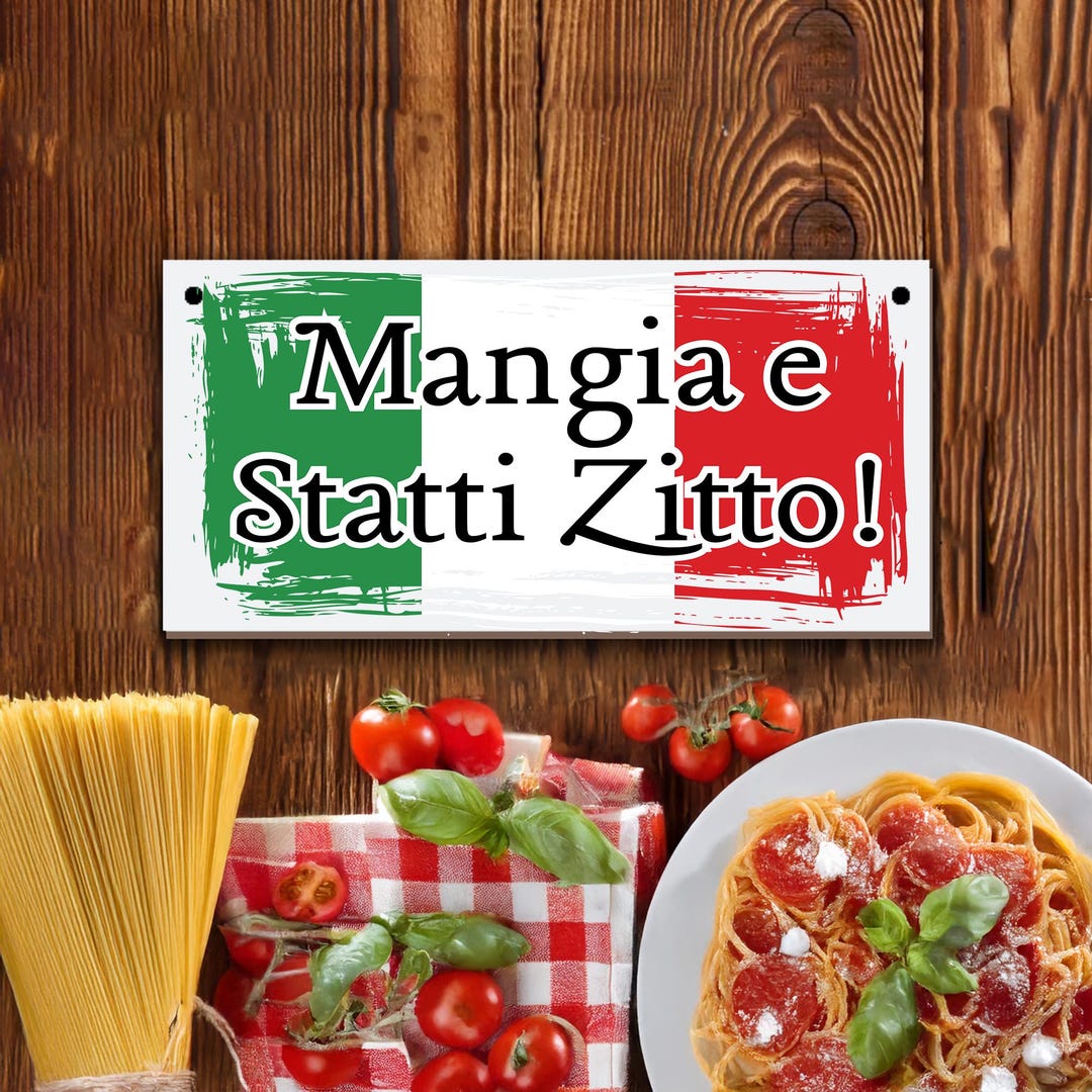 Italian Kitchen Decor Sign, Mangia E Statti Zitto, Italian Home Decor ...