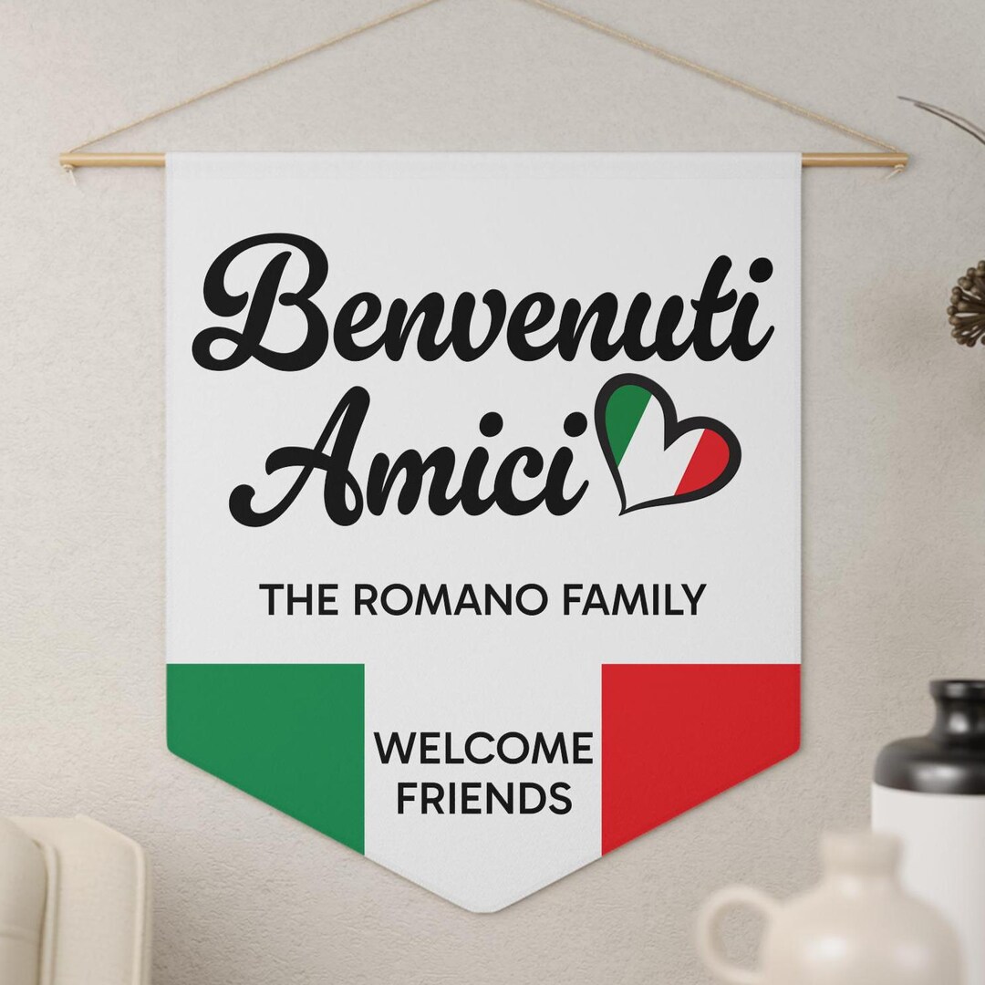 Pennant Flag, Italian Wall Decor, Personalized Benvenuti Amici Banner ...