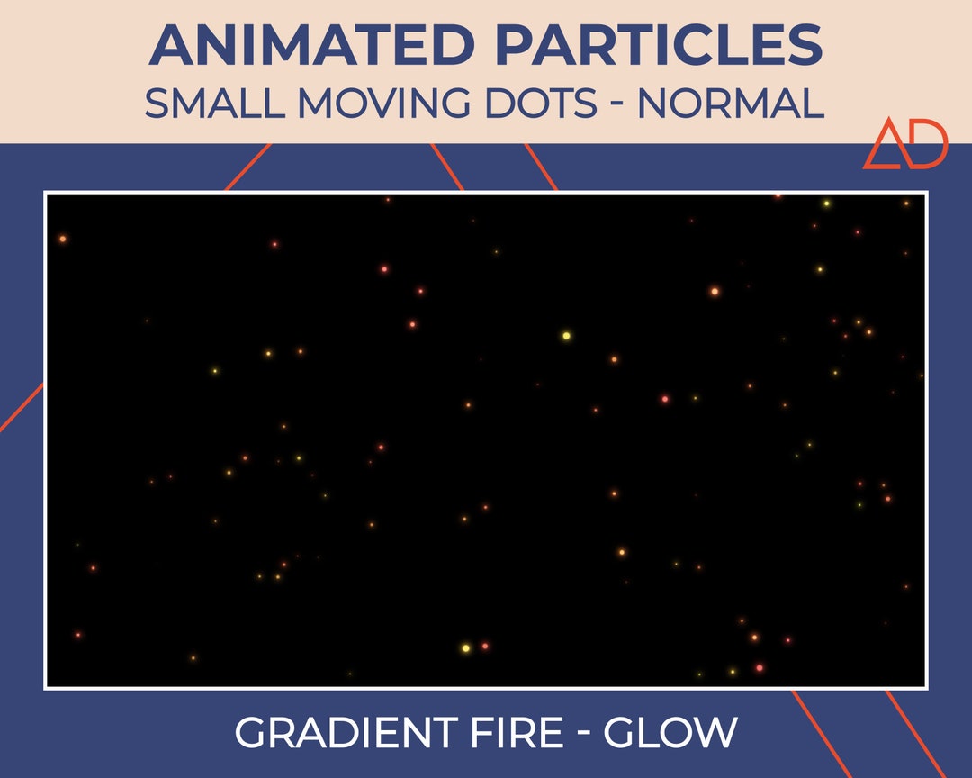 Animated Particles Small Moving Dots Normal Gradient Fire Glow / Twitch ...