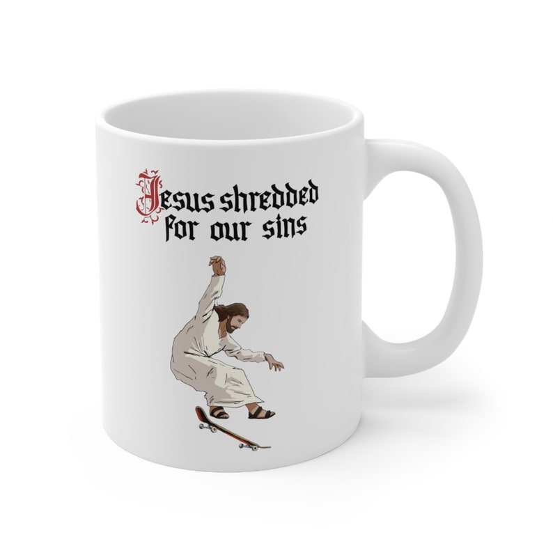 Funny Jesus Shredded for Our Sins Skateboarding Mug - Etsy