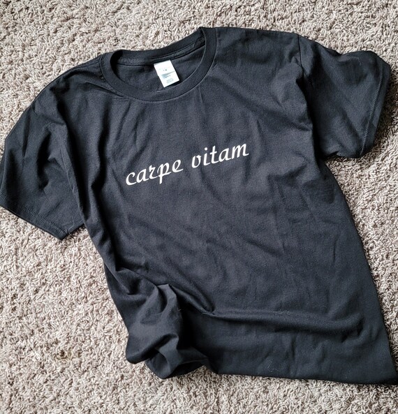 Carpe Vitam T-shirt Seize Life T-shirt - Etsy