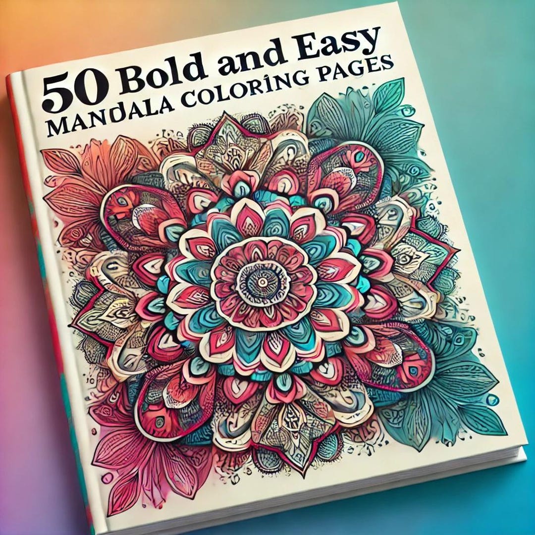 50 Bold Easy Mandala Coloring Pages - Relax Unwind With Beautiful ...