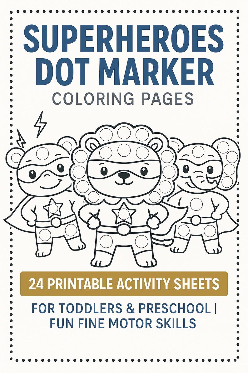 Superheroes Dot Marker Coloring Pages – 24 Printable Activity Sheets ...