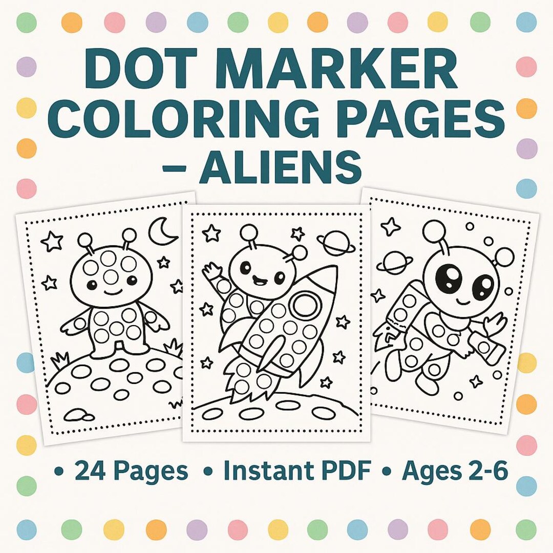 Dot Marker Coloring Pages – Aliens Printable, 24 Space Dot Art for Kids ...