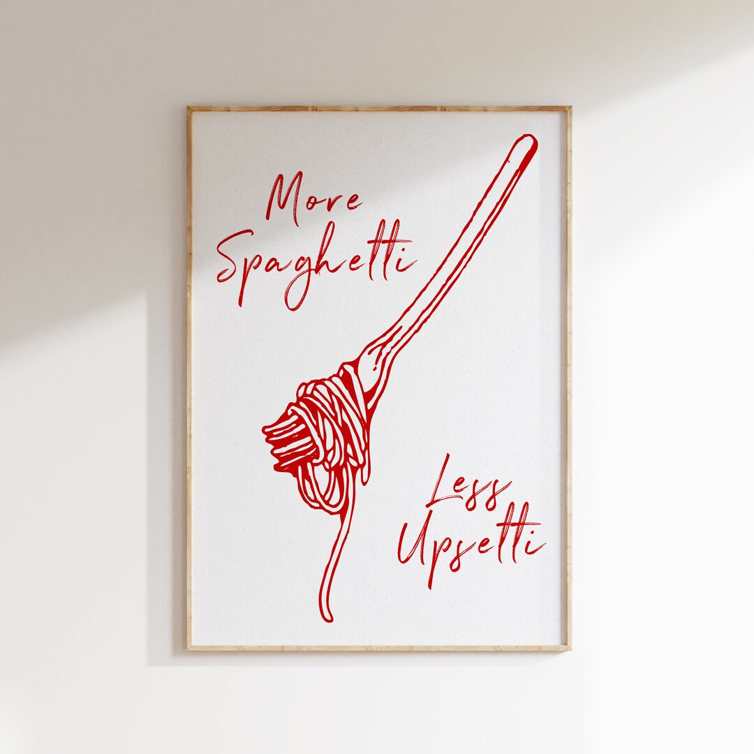 Fun Kitchen and Bar Poster - 'more Spaghetti, Less Upsetti' - Foodie ...