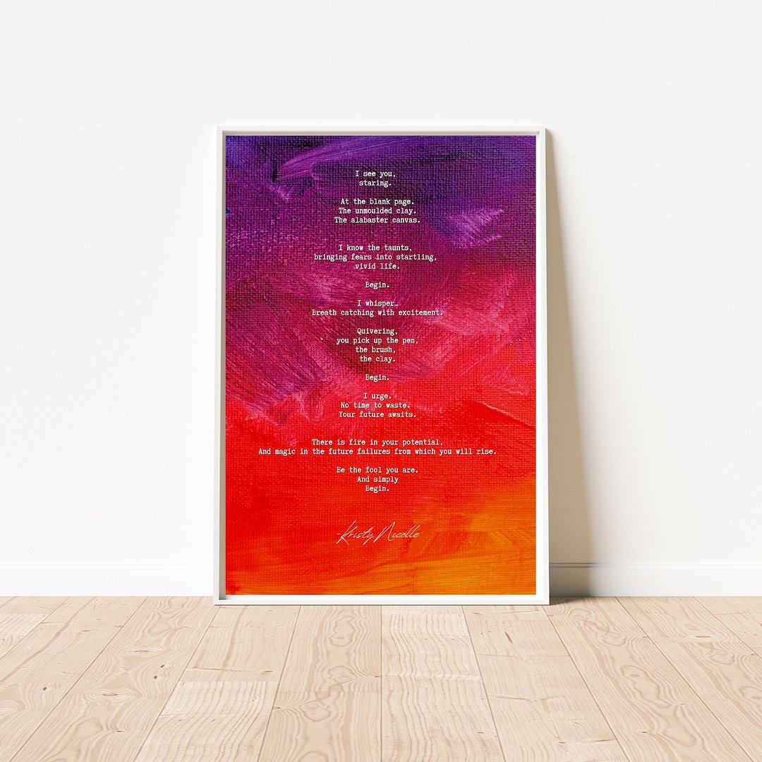 Begin Poetry Art Print, Wall Art, Home Decor, Poetry Art, Original ...