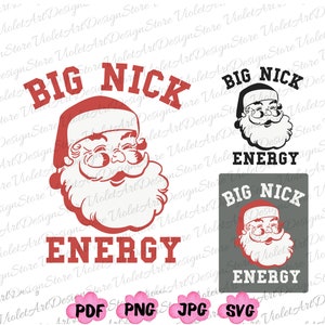 Big Nick Energy Svg, Funny Christmas Shirt Png, Big Nick Energy Png ...