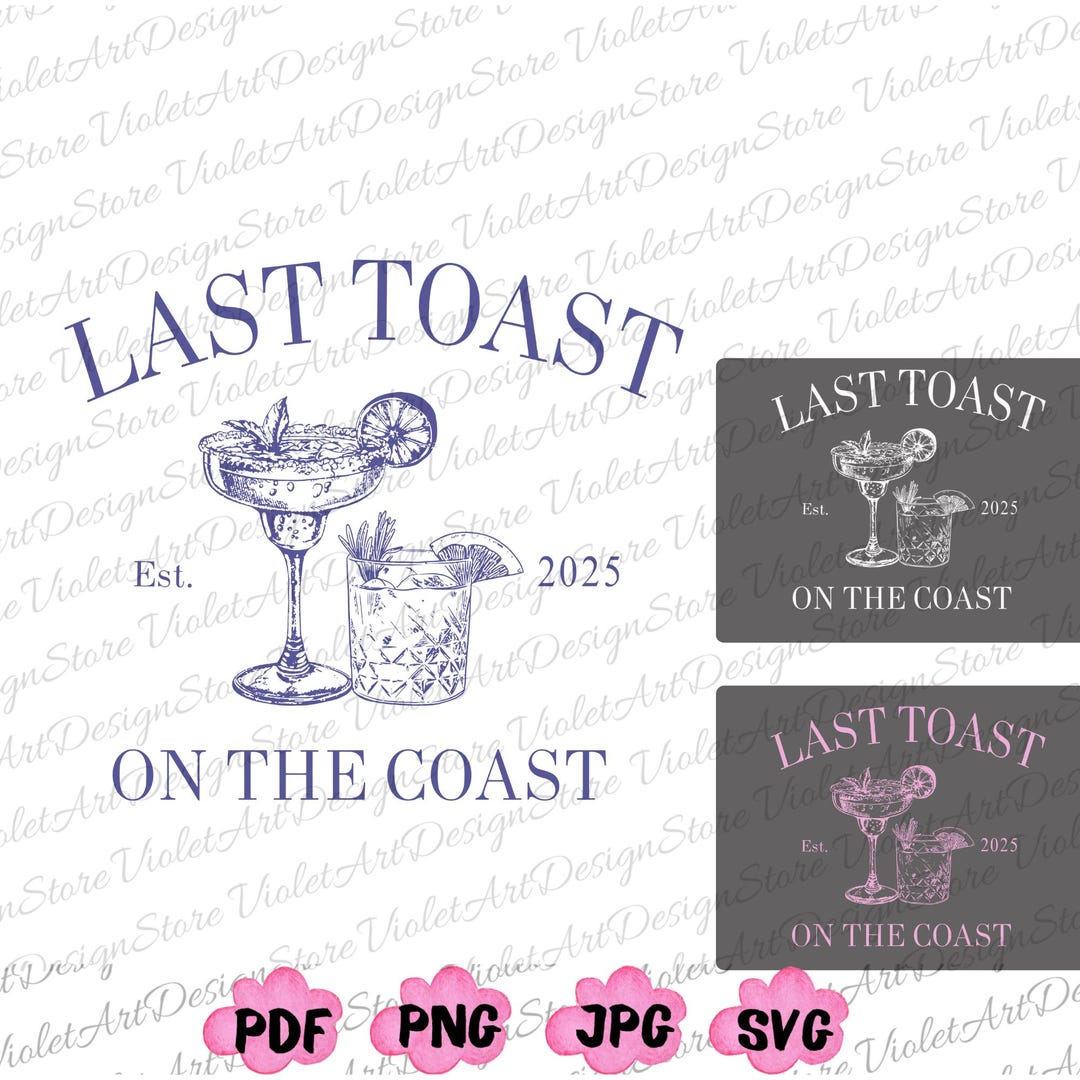 Last Toast on the Coast Svg, Last Toast on the Coast Png, Beach ...