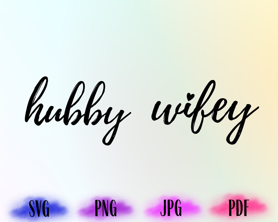 Wifey Svg Hubby Svg Hubby Wifey Svg Wedding Svg Bride Svg - Etsy