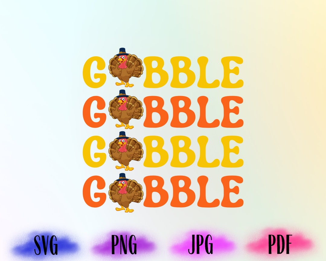 Gobble Svg, Thanksgiving Svg, Turkey SVG, Halloween Svg, Fall Png ...