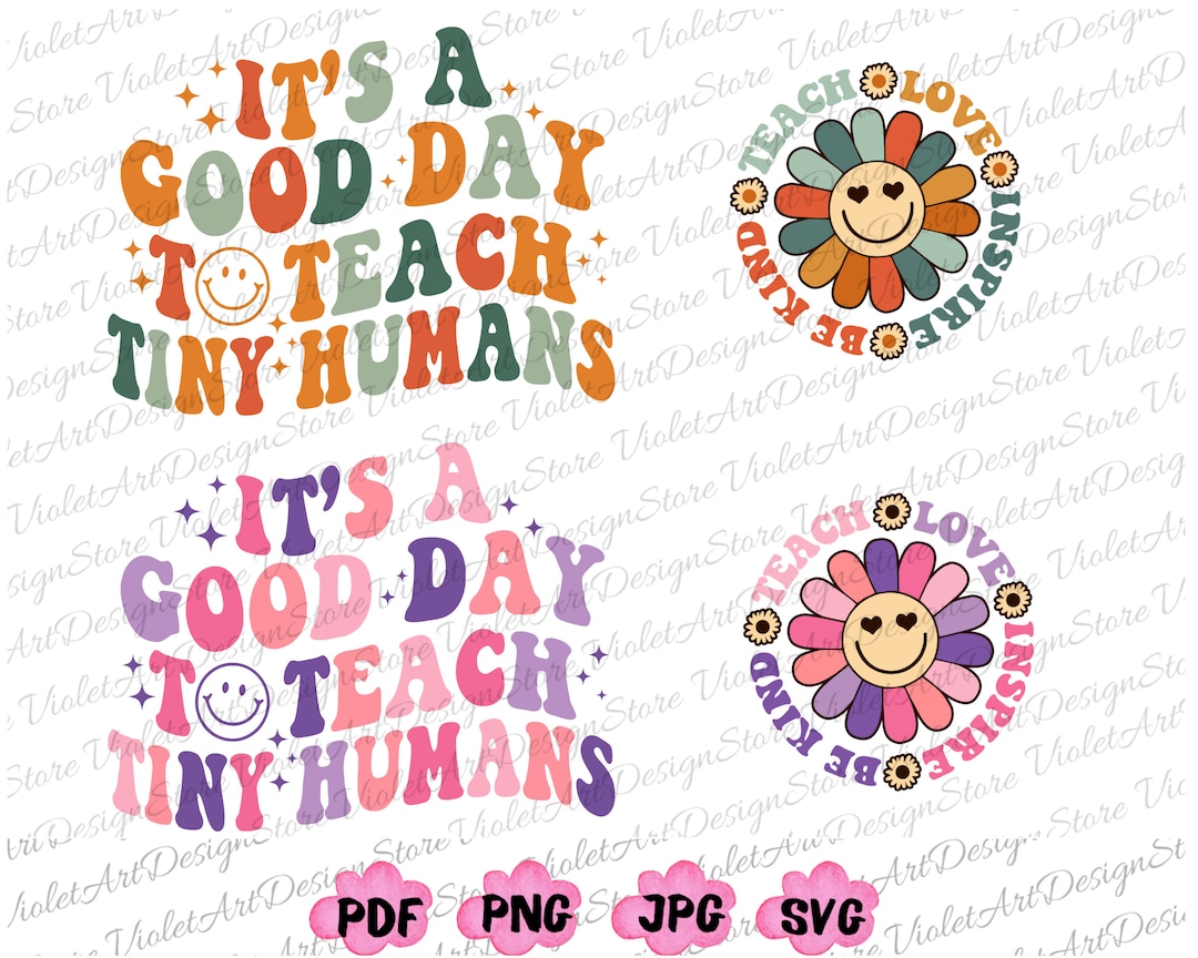 It is A Good Day to Teach Tiny Humans Doddle Png, Teach Love Inspire ...
