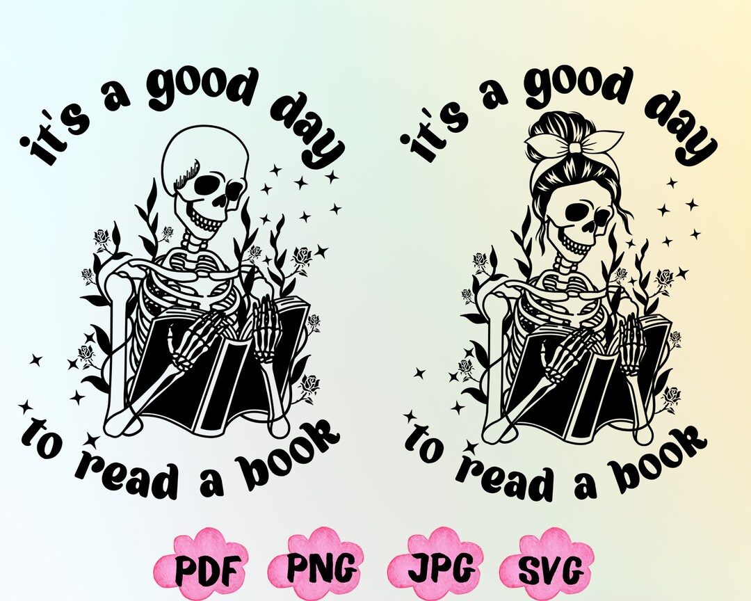 It's A Good Day to Read A Book Png Svg, Book Lover Svg, Librarian Png ...