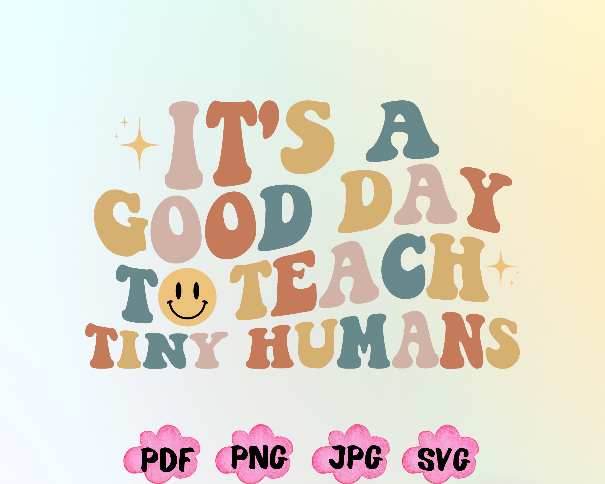 It is A Good Day to Teach Tiny Humans Svg, Tiny Humans Svg, Gift for ...