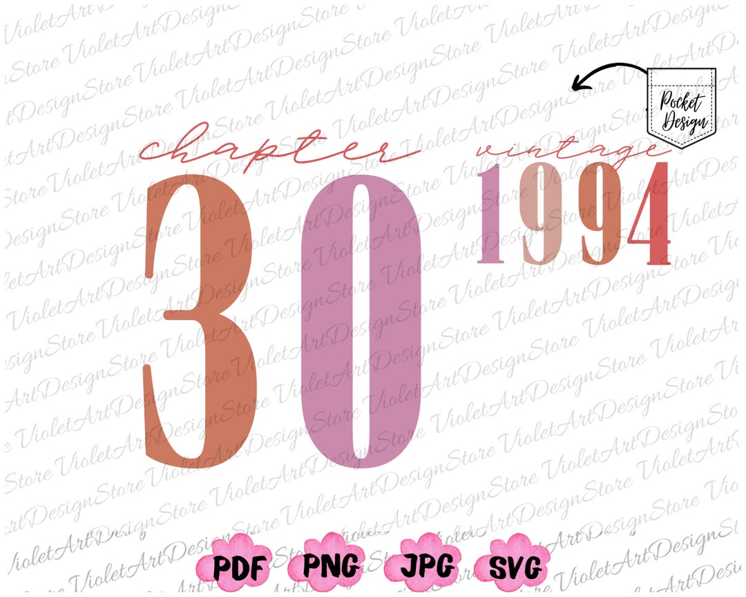 Chapter 30 Svg, Vintage 1994, Chapter 30 Png, Birthday Png, WTF Png ...
