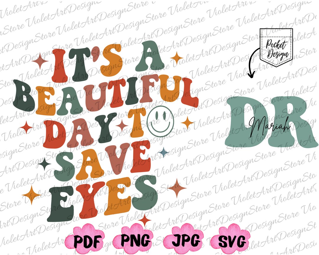 It's A Beautiful Day to Save Eyes Svg Custom Doctor Png - Etsy