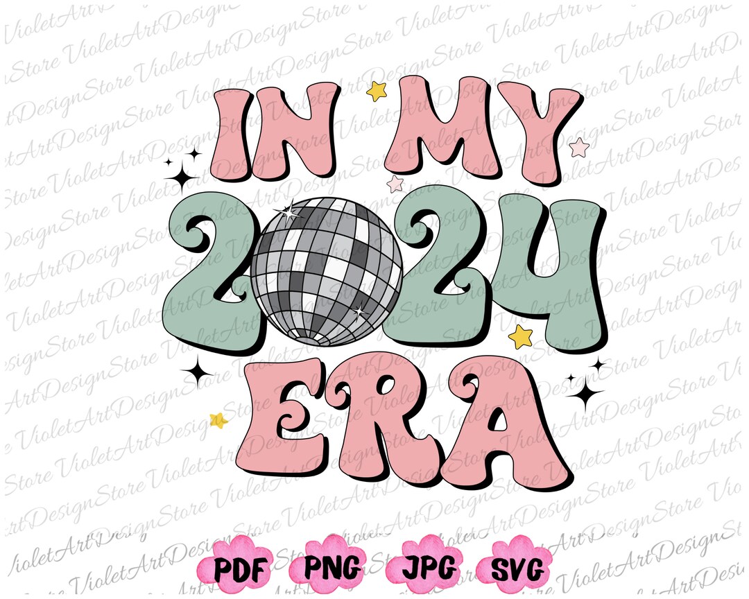 In My 2024 Era Png, Hello 2024 Png, Disco Ball Png, Hello 2024 Svg ...