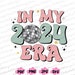 In My 2024 Era Png, Hello 2024 Png, Disco Ball Png, Hello 2024 Svg ...