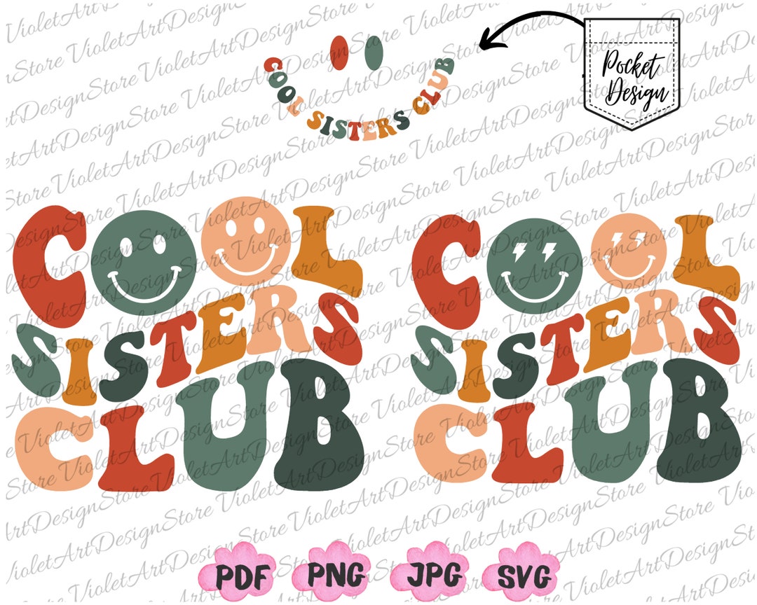 Cool Sisters Club Png,cool Sisters Club Svg, Sister Shirt Png,retro ...