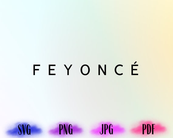 Feyonce Svg Feyonce Svg 2022 Feyonce Png Fiancee - Etsy