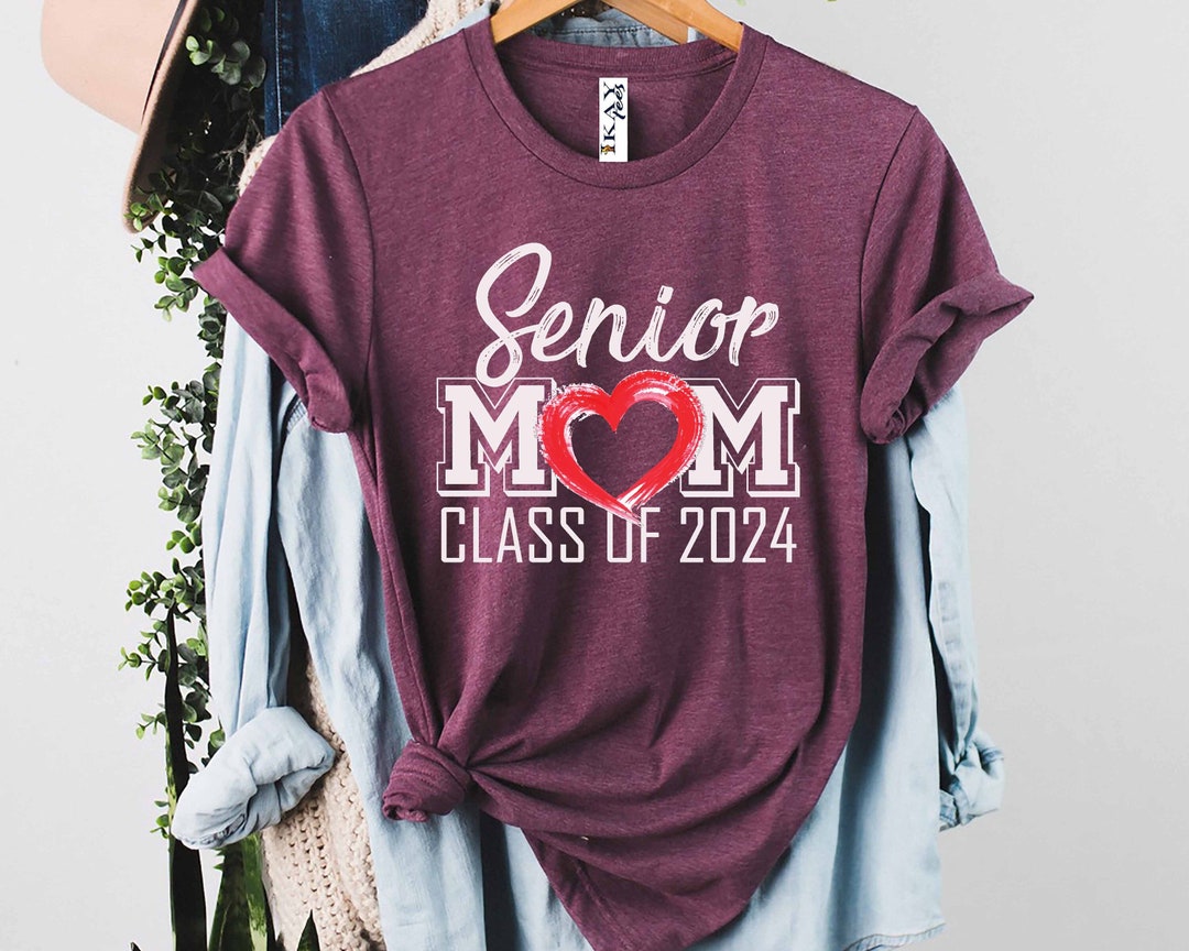Senior Mom Shirt 2024, Class of 2024 Senior Mom Shirt, Proud Senior Mom ...