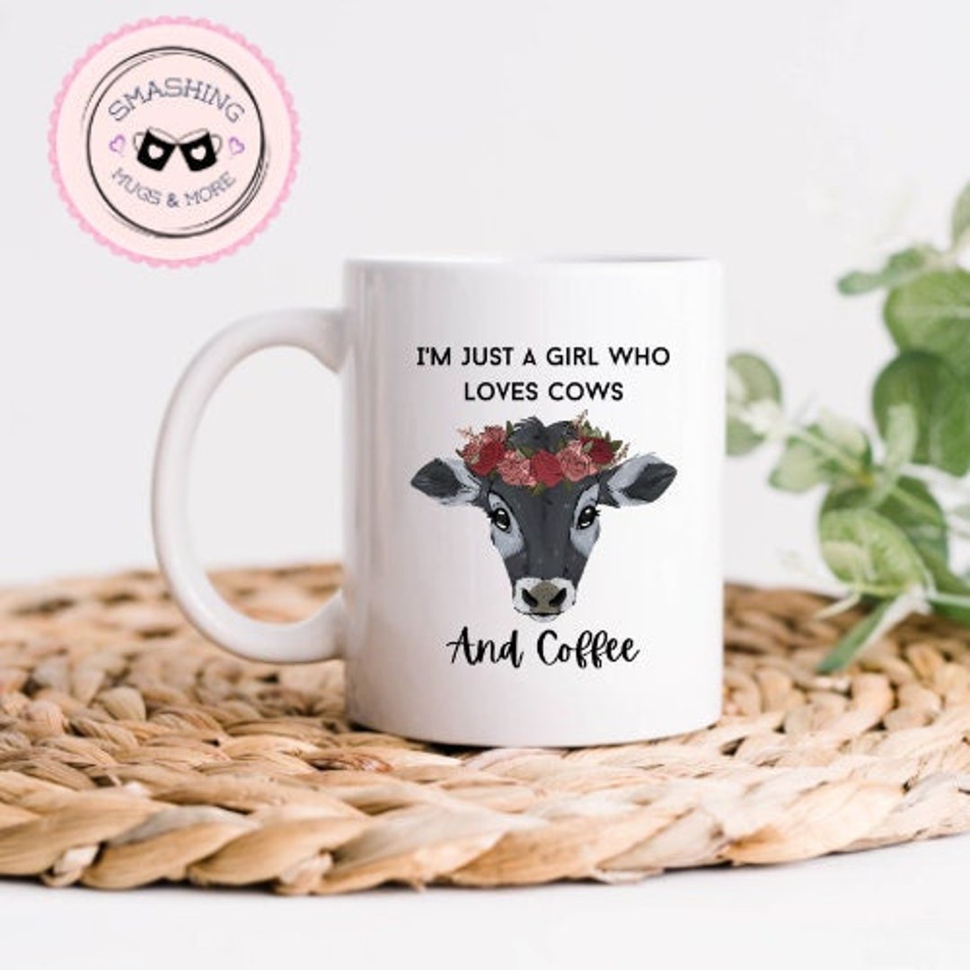 I'm Just A Girl Who Loves Cows and Coffee-cow Coffee Mug-cow Coffee Cup ...