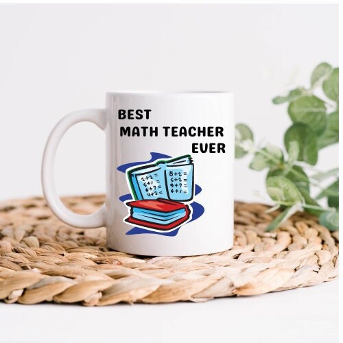 Best Math Teacher Ever Coffee Mug-appreciation Gift for Math Teacher ...