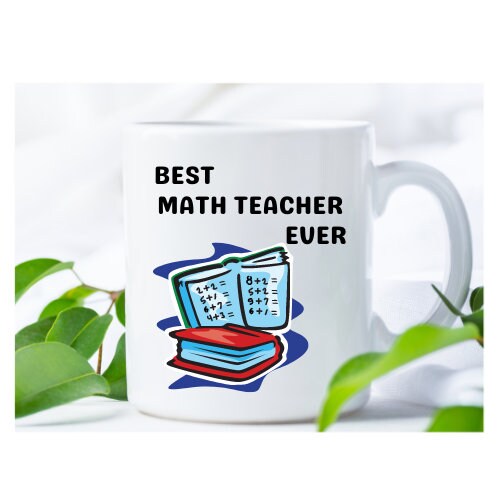 Best Math Teacher Ever Coffee Mug-appreciation Gift for Math Teacher ...