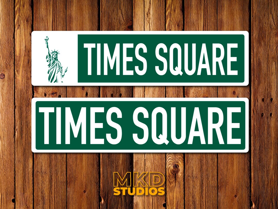 Times Square Sign - New York Street Sign, Traffic Sign, Memorabilia ...