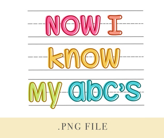 Now I Know My Abcs PNG Graphic - Etsy