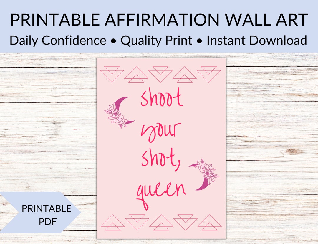 Positive Affirmations Art for Women | Shoot Your Shot, Queen ...