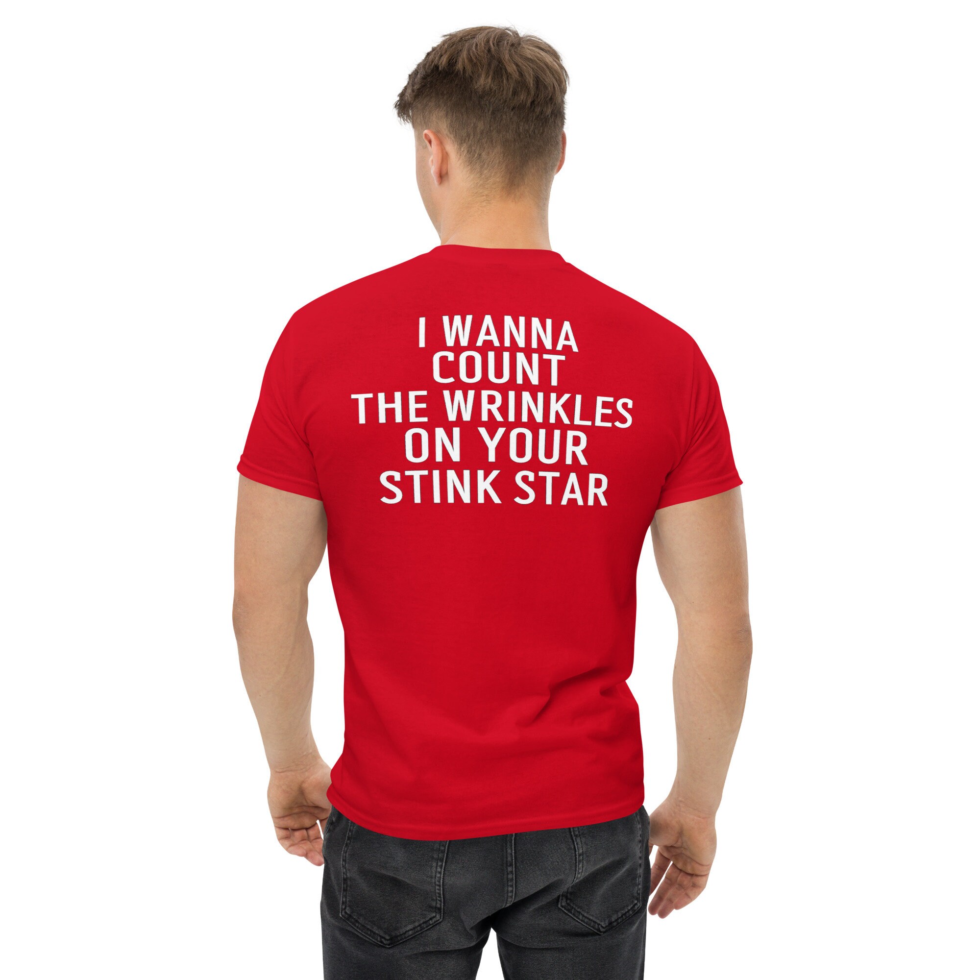I Wanna Count the Wrinkles on Your Stink Star Shirt, Unisex Shirt ...