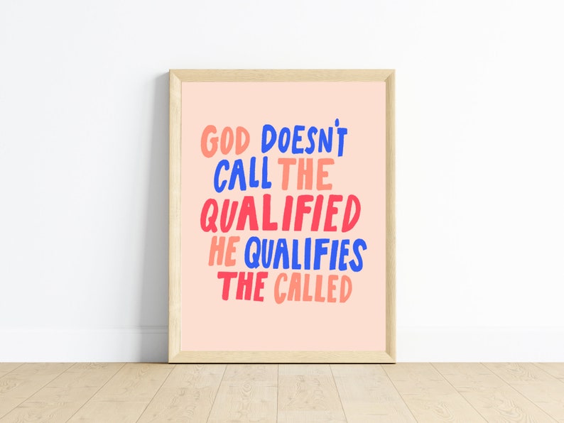 Christian Quote Printable, God Qualifies Who He Calls, Inspirational ...