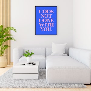 Digital Christian Wall Art - "god's Not Done With You" - Inspirational ...